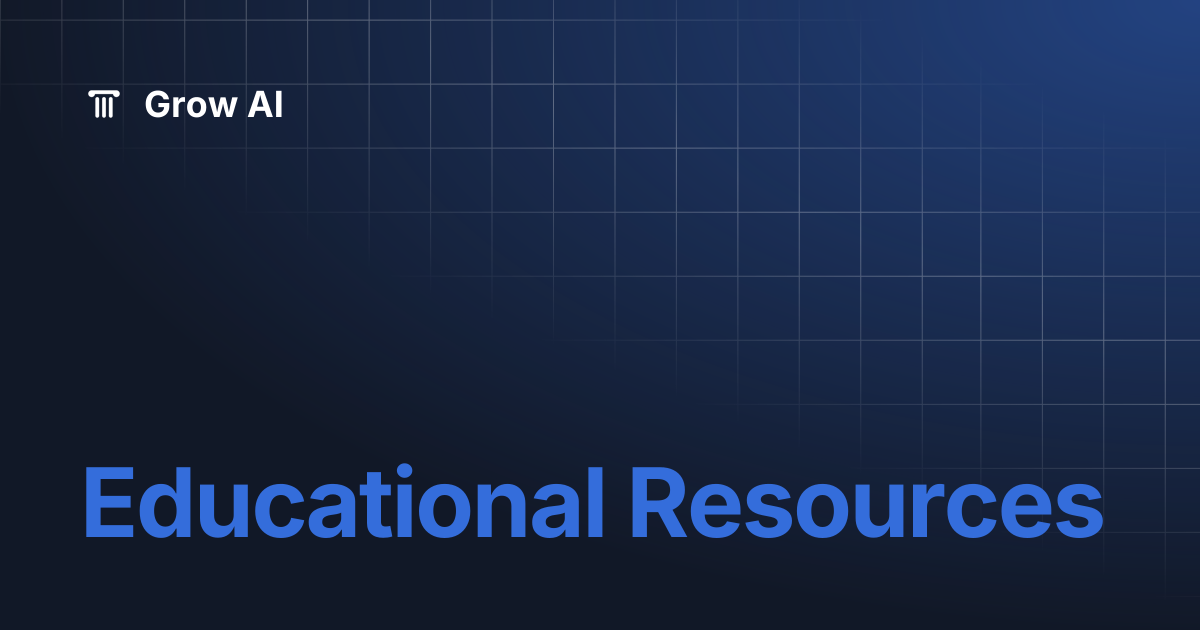 Educational Resources | Grow AI